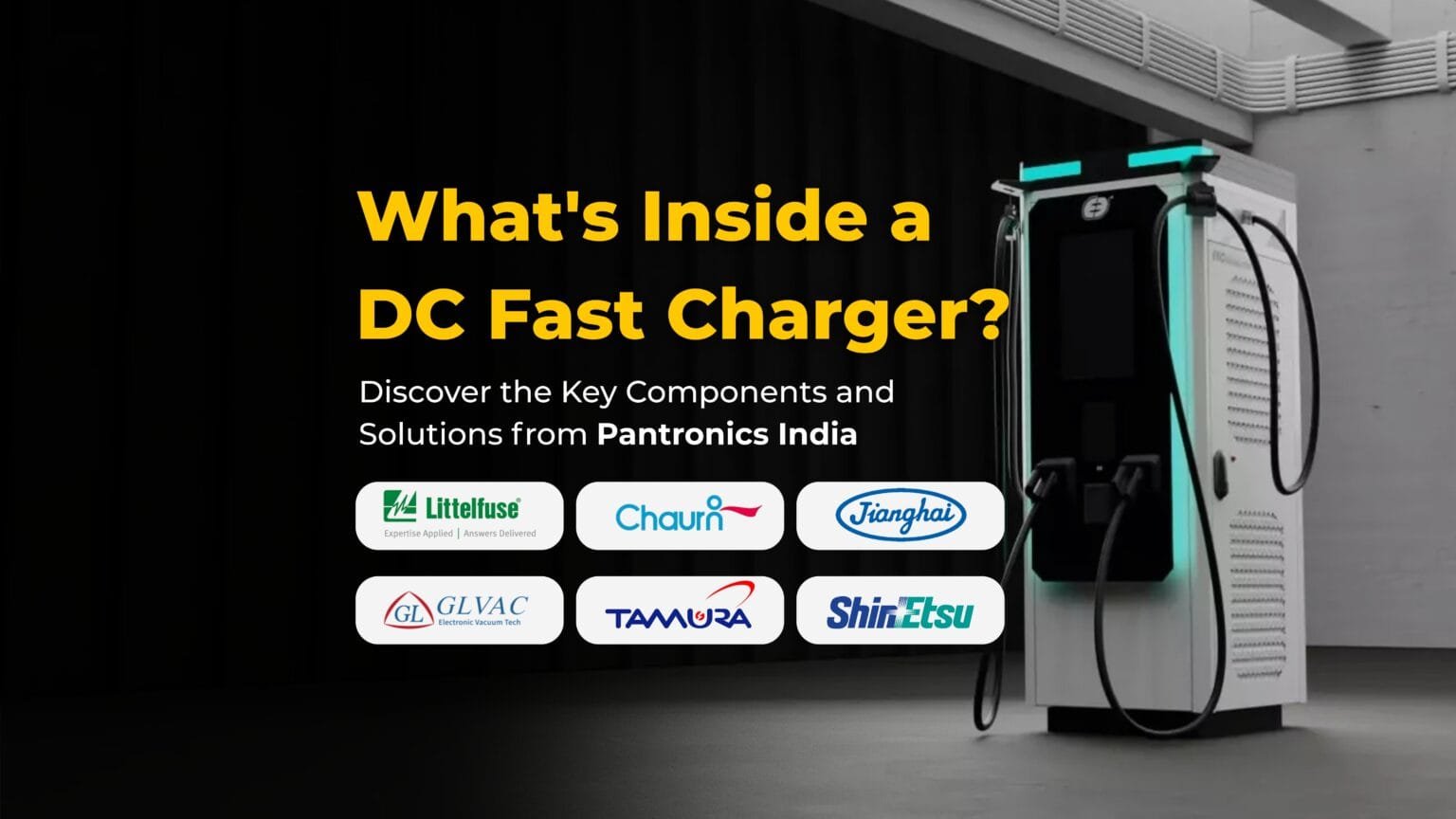 DC Fast Charger Components: Inside the Powerhouse